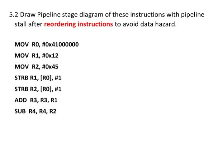 Solved 5.2 Draw Pipeline stage diagram of these instructions | Chegg.com