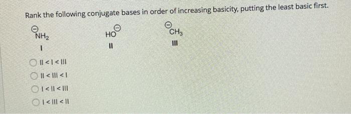 Solved Rank the following conjugate bases in order of | Chegg.com