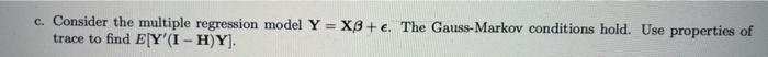 Solved c. Consider the multiple regression model Y = X8+ €. | Chegg.com