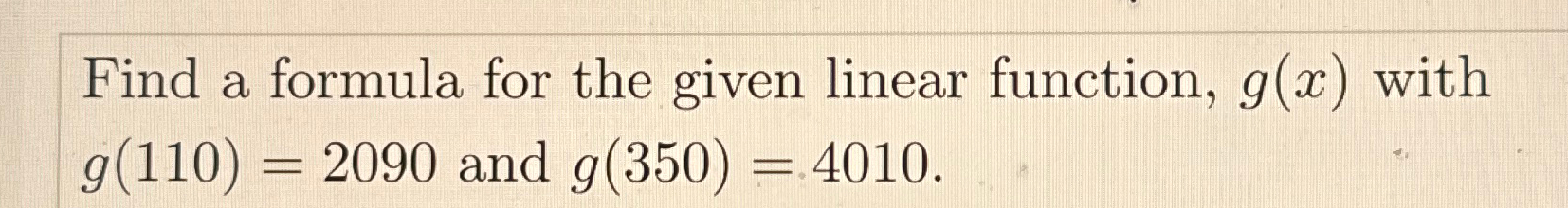 Solved Find a formula for the given linear function, g(x) | Chegg.com