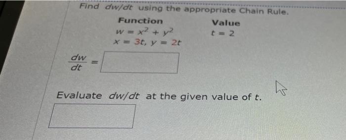 Solved Find dw/dt using the appropriate Chain Rule. Function | Chegg.com
