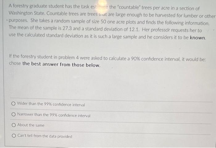 Solved A forestry graduate student has the task estimate the | Chegg.com