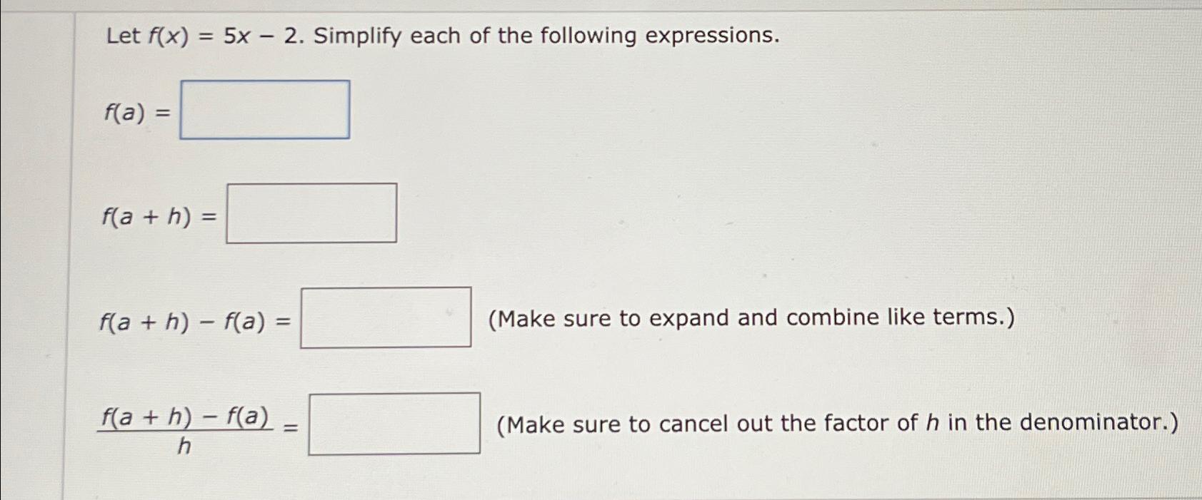 Solved Let f(x)=5x-2. ﻿Simplify each of the following | Chegg.com