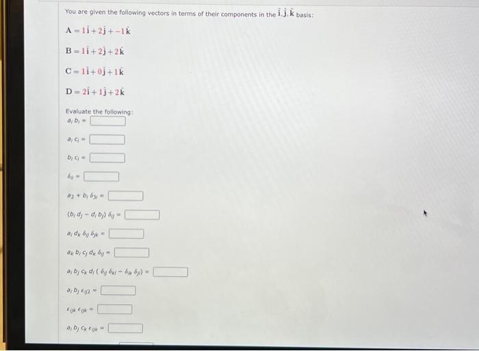 Solved You are given the following vectors in terms of their | Chegg.com