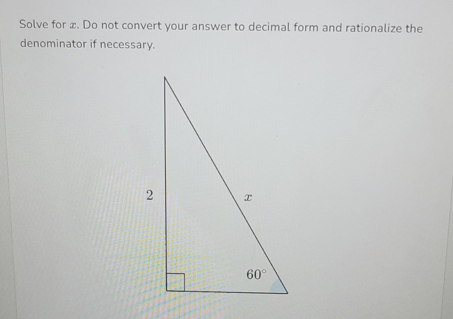 Solved Solve for x. Do not convert your answer to decimal | Chegg.com