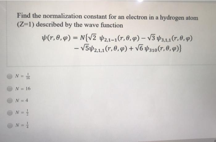 Solved Find the normalization constant for an electron in a | Chegg.com