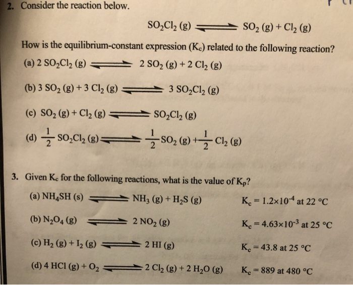 Solved 2. Consider the reaction below. SO2Cl2 (g) =SO2 (g) + | Chegg.com