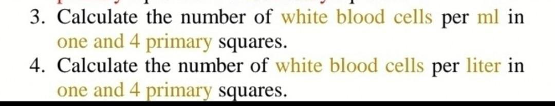 Solved To calculate number of WBCs per one primary square:3. | Chegg.com