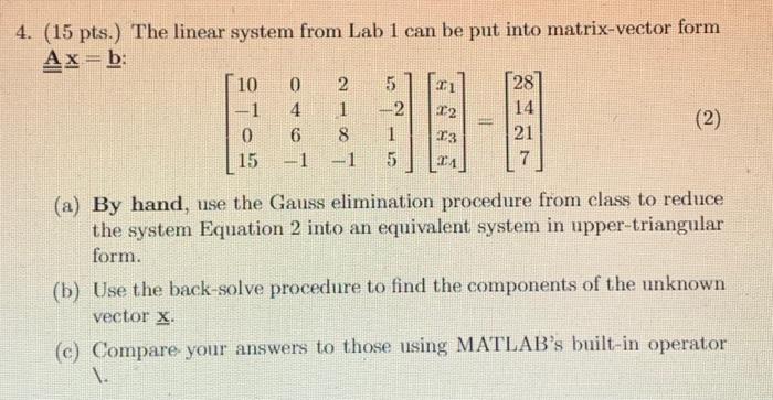 Solved 4. (15 pts.) The linear system from Lab 1 can be put | Chegg.com