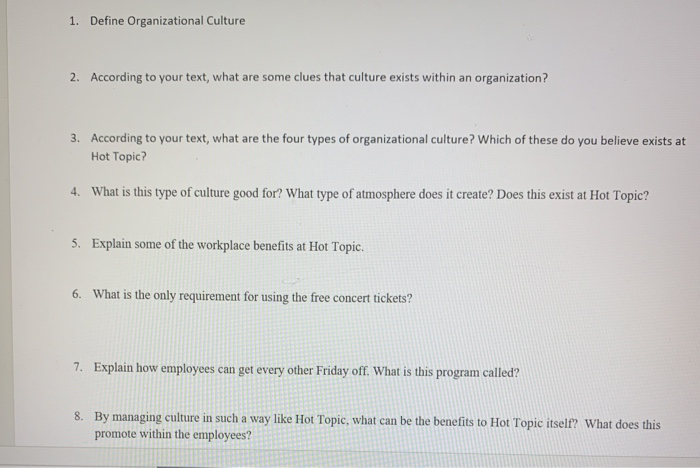 Solved 1. Define Organizational Culture 2. According to your | Chegg.com