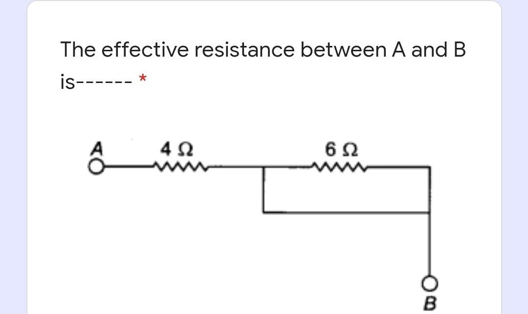 Solved The effective resistance between A and B * is------ | Chegg.com