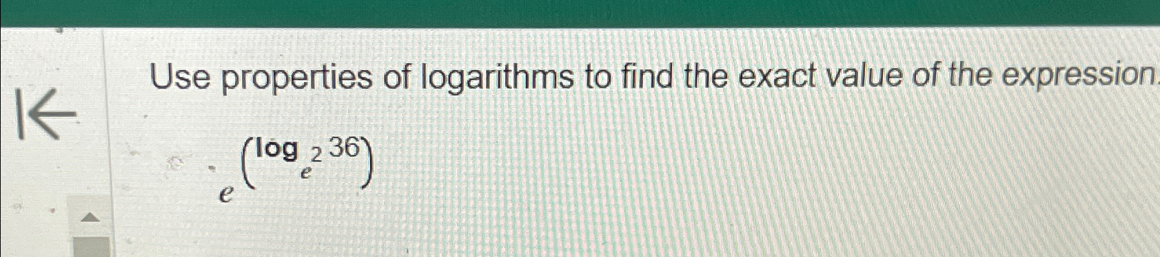 Solved Use properties of logarithms to find the exact value | Chegg.com