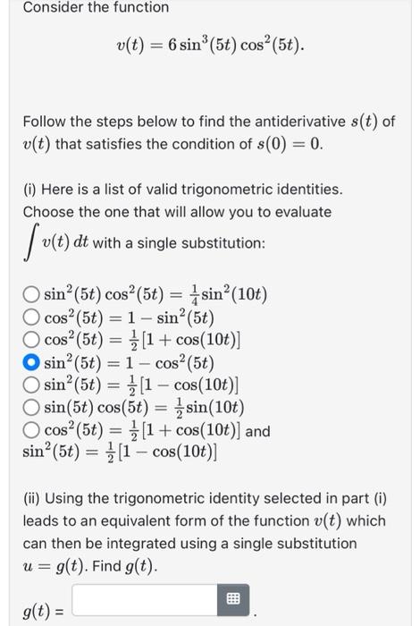Solved Consider the function v(t)=6sin3(5t)cos2(5t). Follow | Chegg.com