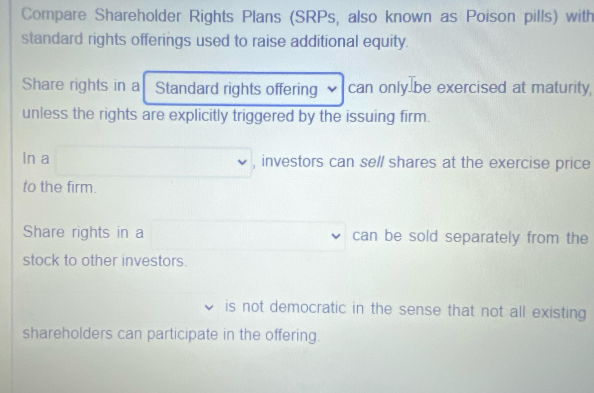 Solved Compare Shareholder Rights Plans (SRPs, ﻿also known | Chegg.com