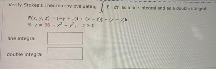 Solved Verify Stokes's Theorem by evaluating To F. dr as a | Chegg.com