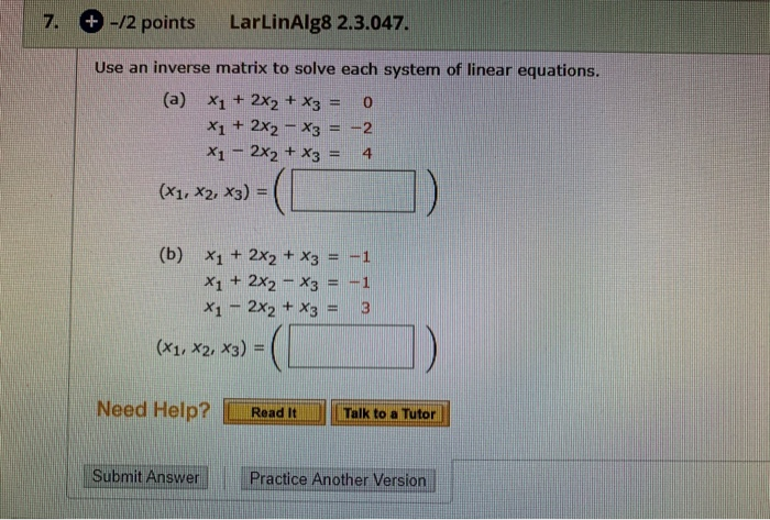 Solved +-/2 points 7. LarLinAlg8 2.3.047. Use an inverse | Chegg.com