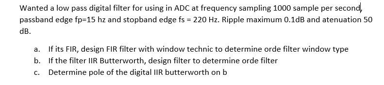 Solved Wanted a low pass digital filter for using in ADC at | Chegg.com