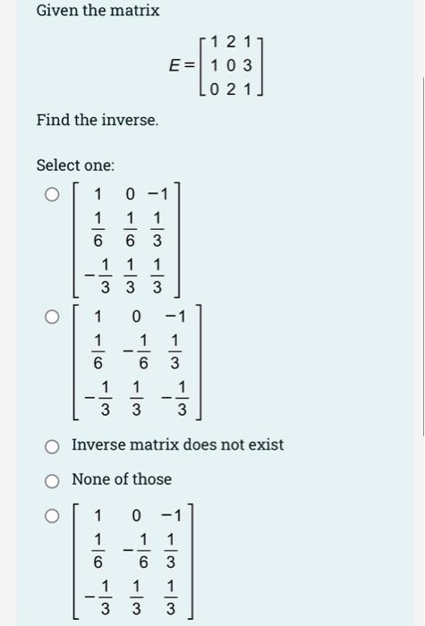 Solved The RREF for of the matrix A=⎣⎡10125237−3⎦⎤ is row | Chegg.com