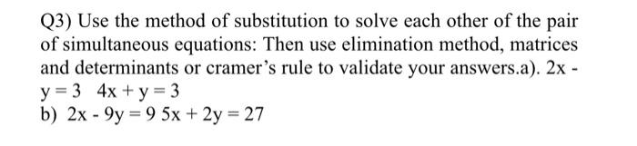 Solved Q3) Use the method of substitution to solve each | Chegg.com