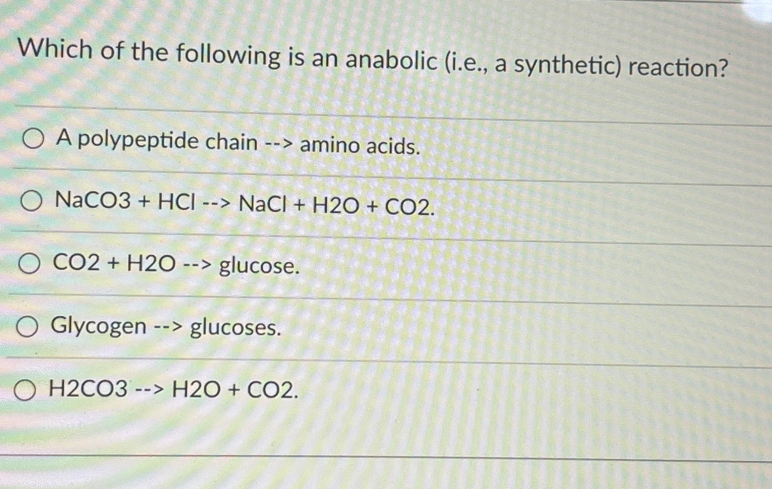 Solved Which of the following is an anabolic reaction?A | Chegg.com