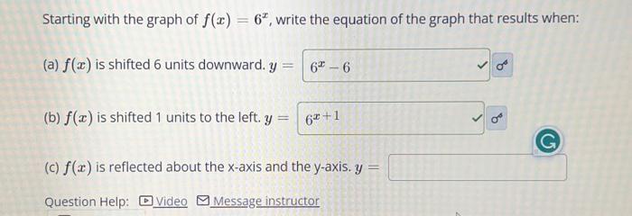 Solved Starting with the graph of f(x)=6x, write the | Chegg.com