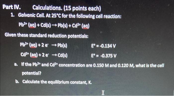 Solved Part IV. Calculations. (15 points each) 1. Galvanic | Chegg.com