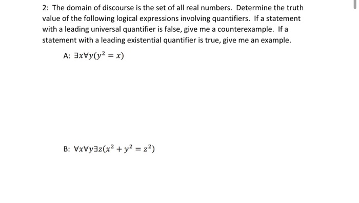 Solved 2: The domain of discourse is the set of all real | Chegg.com