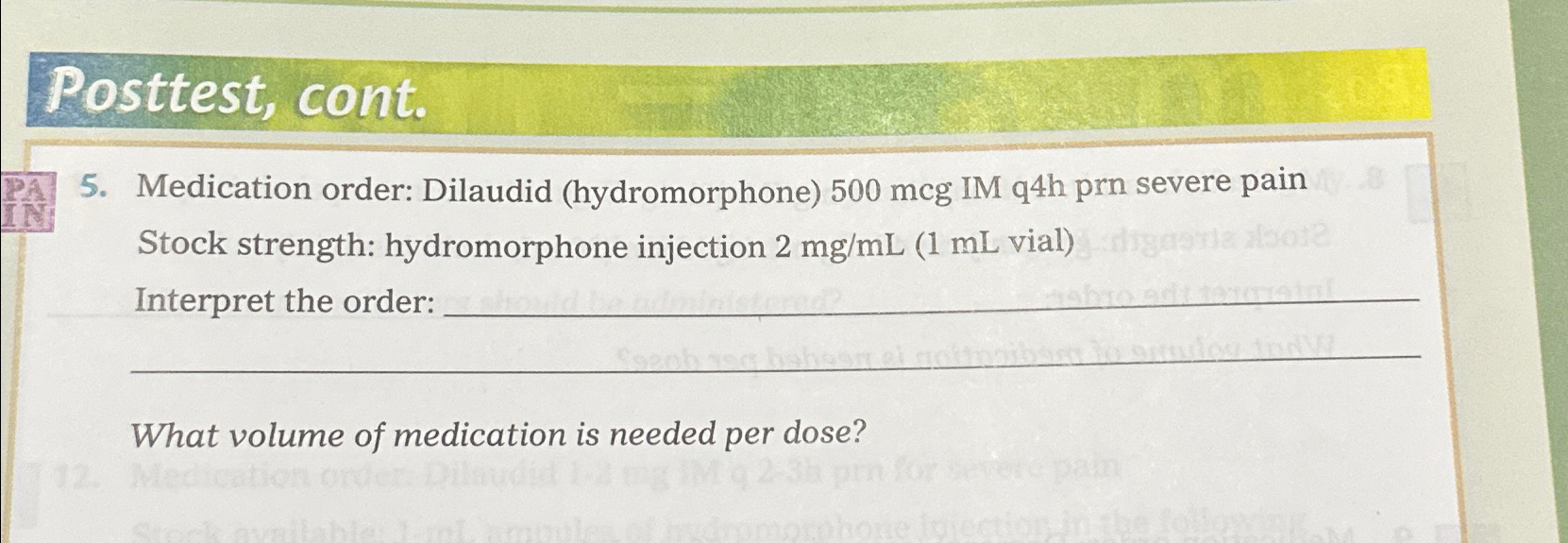 Solved Posttest, cont.5. ﻿Medication order: Dilaudid | Chegg.com