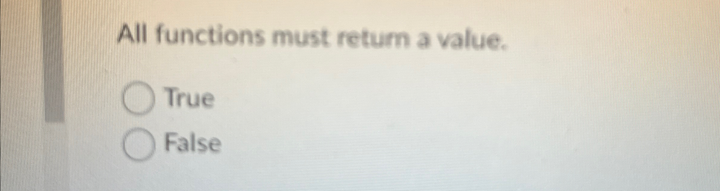 Solved All functions must retum a value. ﻿TrueFalse | Chegg.com