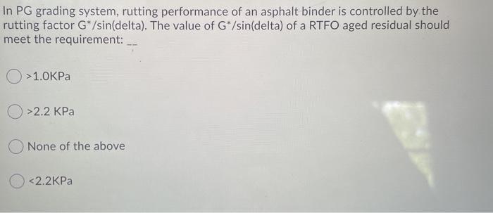 Solved In PG grading system, rutting performance of an | Chegg.com