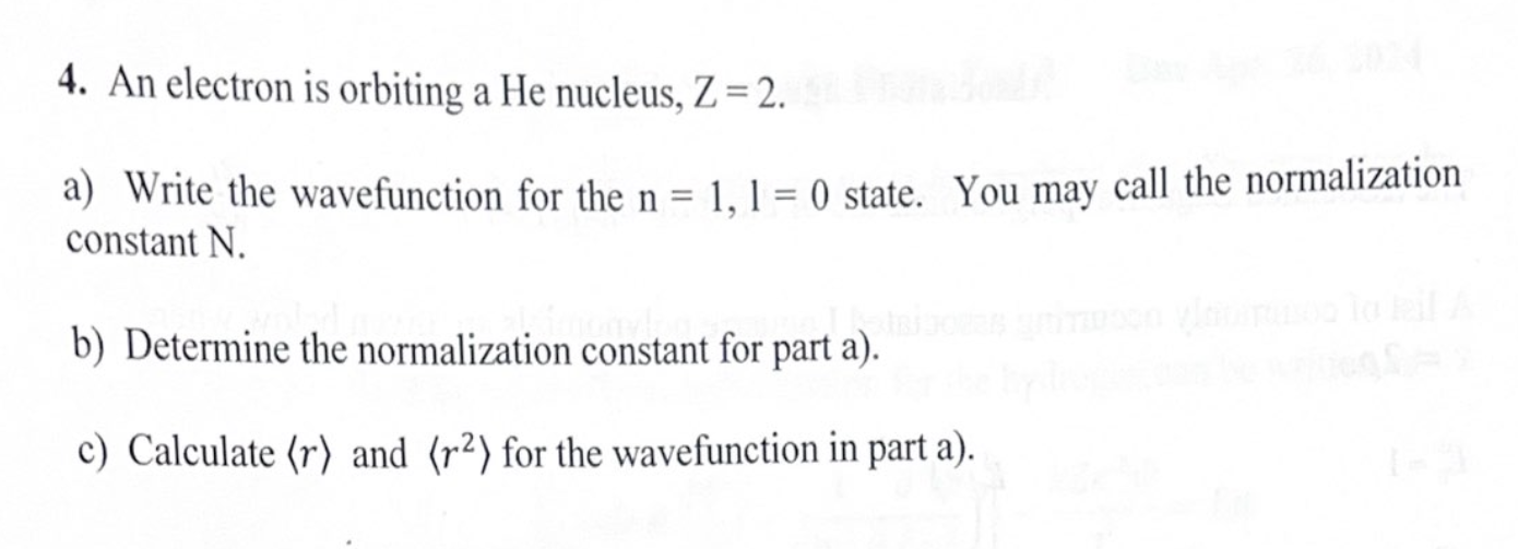 Solved An electron is orbiting a He nucleus, Z=2.a) ﻿Write | Chegg.com