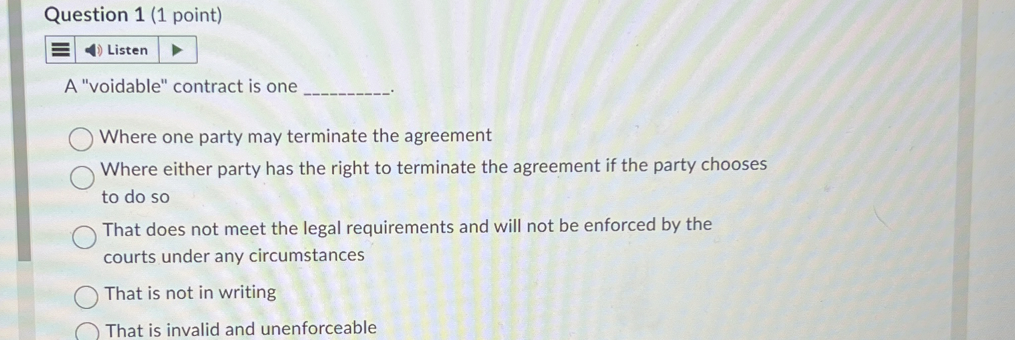 Solved Question 1 (1 ﻿point)A "voidable" contract is one | Chegg.com
