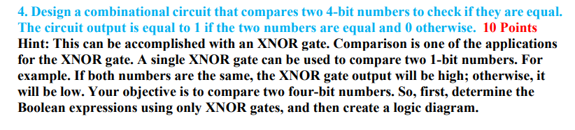 Solved Design a combinational circuit that compares two | Chegg.com