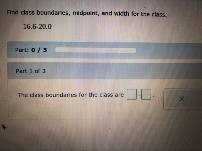 Solved Find class boundaries, midpoint, and width for the | Chegg.com
