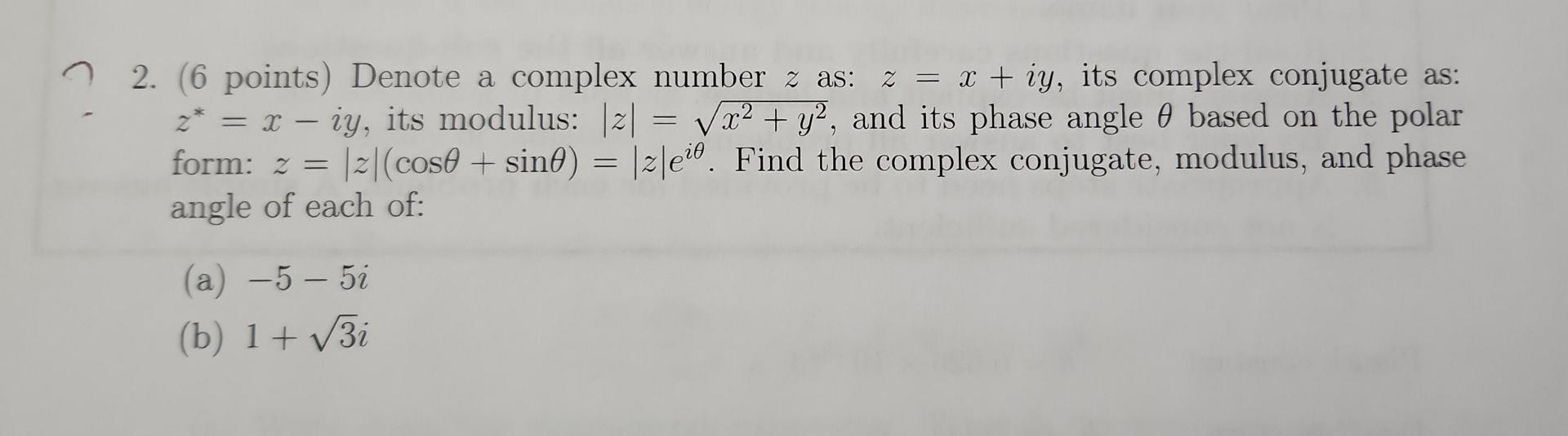 Solved 2. (6 points) Denote a complex number z as: z=x+iy, | Chegg.com