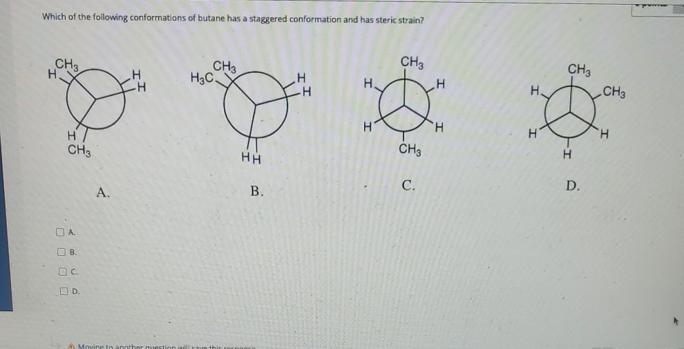 Solved Which of the following conformations of butane has a | Chegg.com