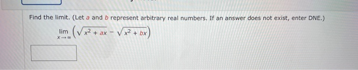 Solved Find the limit. (Let a and b represent arbitrary real | Chegg.com