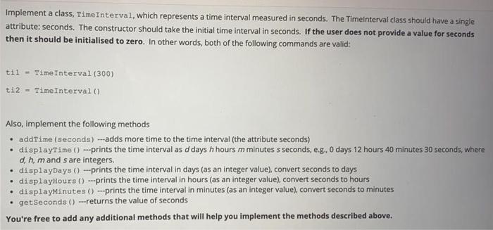 Solved Implement a class, Time Interval, which represents a | Chegg.com