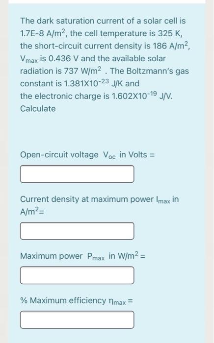 Solved The dark saturation current of a solar cell is 1.7E-8 | Chegg.com