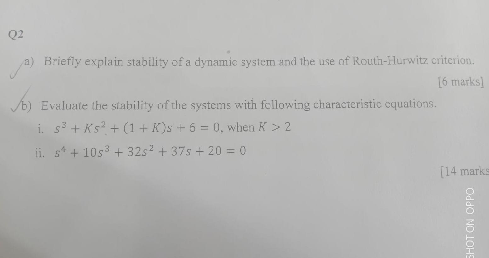 Solved Q2 a) Briefly explain stability of a dynamic system | Chegg.com