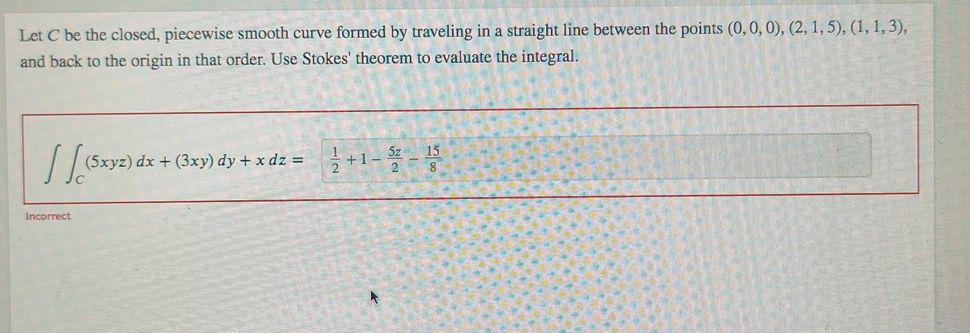 Solved Let C be the closed, piecewise smooth curve formed by | Chegg.com