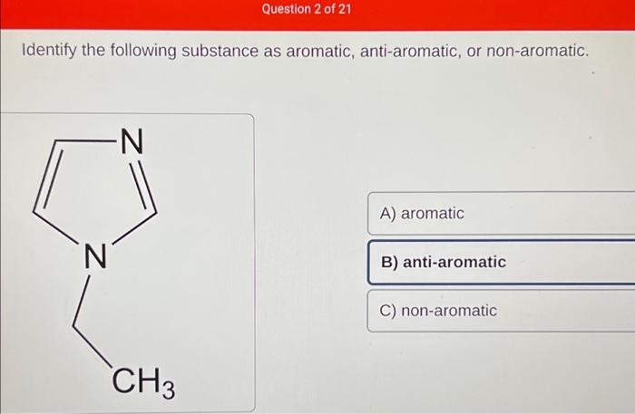 Solved Identify the following substance as aromatic, | Chegg.com