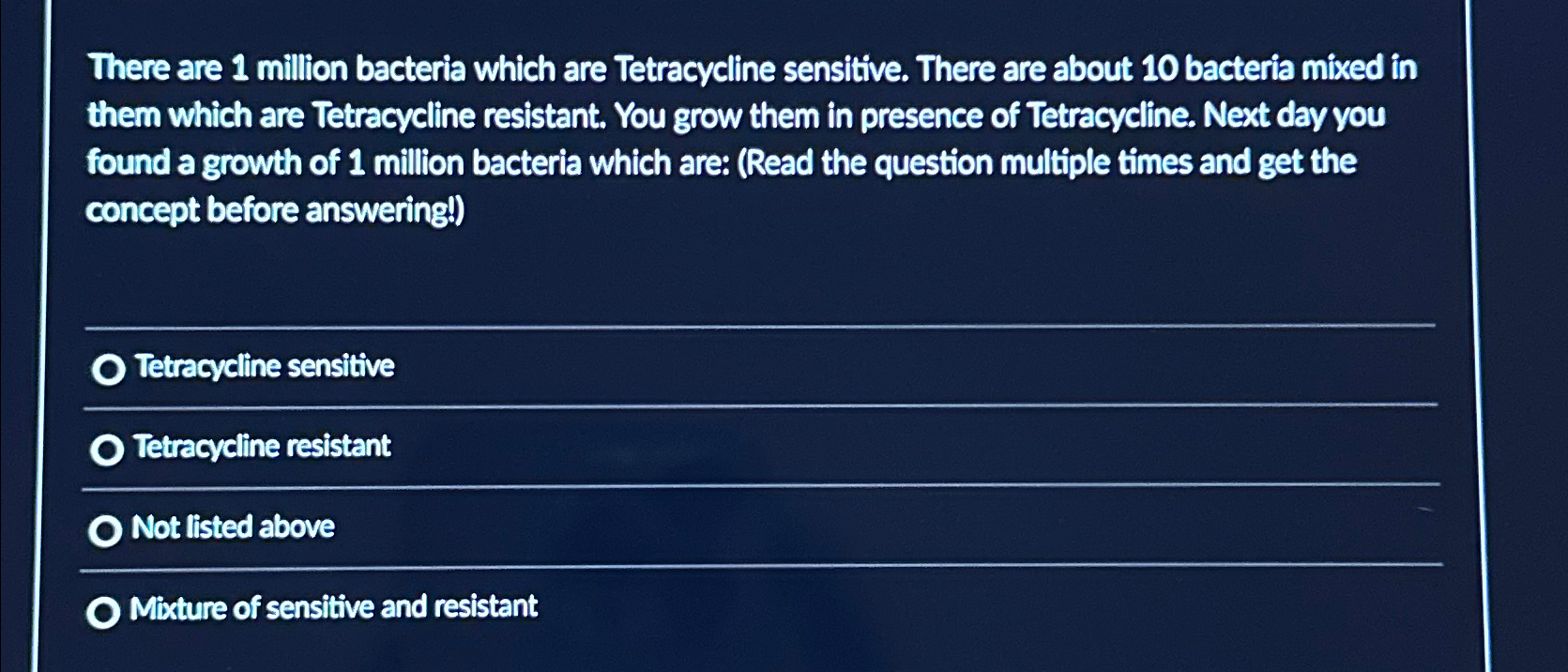 Solved There are 1 ﻿million bacteria which are Tetracycline | Chegg.com