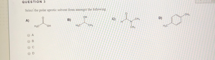 Solved QUESTION 3 Select the polar aprotic solvent from | Chegg.com