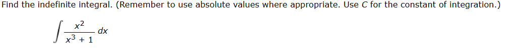 Solved C ﻿for the constant of ﻿integration.∫﻿﻿x2x3+1dx | Chegg.com