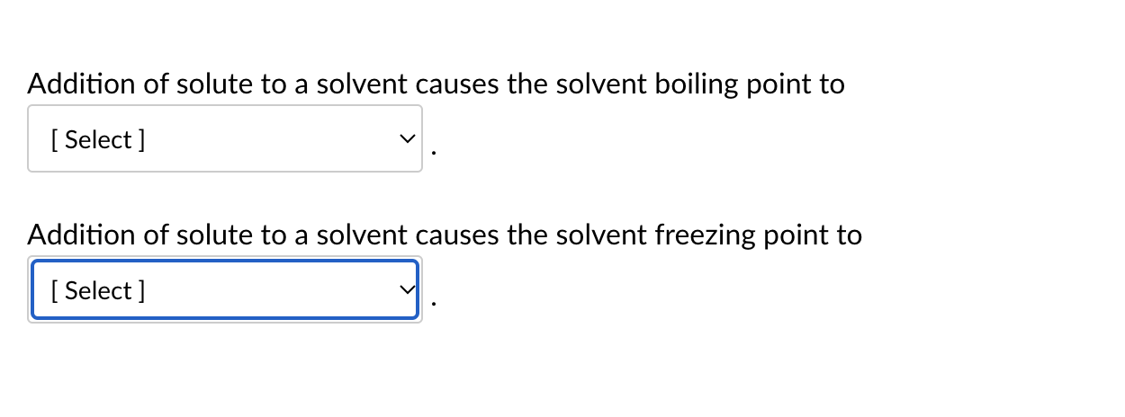Solved Addition of solute to a solvent causes the solvent | Chegg.com