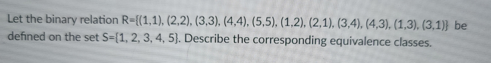 Solved Let the binary relation | Chegg.com
