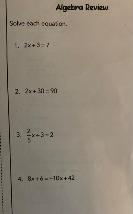 Solved Algebra Review Solve each equation. 1. 2x+3 = 7 2. 2x | Chegg.com