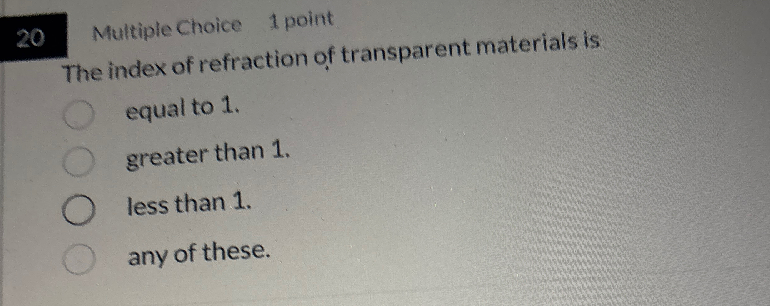 Solved 20 ﻿Multiple Choice 1 ﻿pointThe index of refraction | Chegg.com