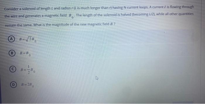 Solved Consider a solenoid of length L and radius r ( L is | Chegg.com